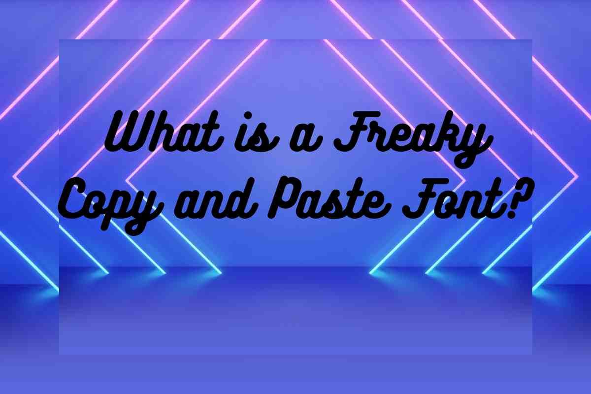 The Ultimate Guide to Freaky Copy and Paste Font