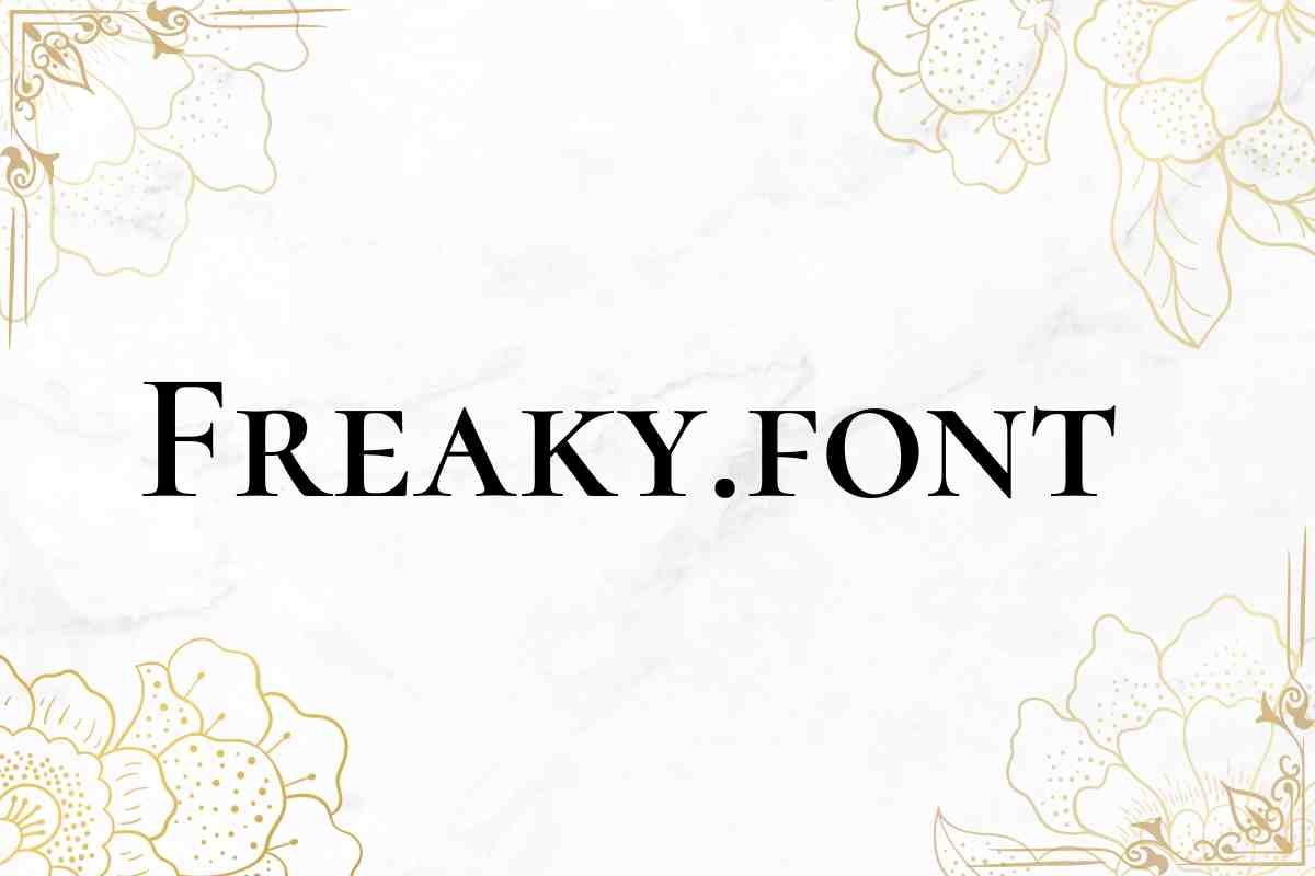 Ultimate Guide to Freaky.font | Find & Use It