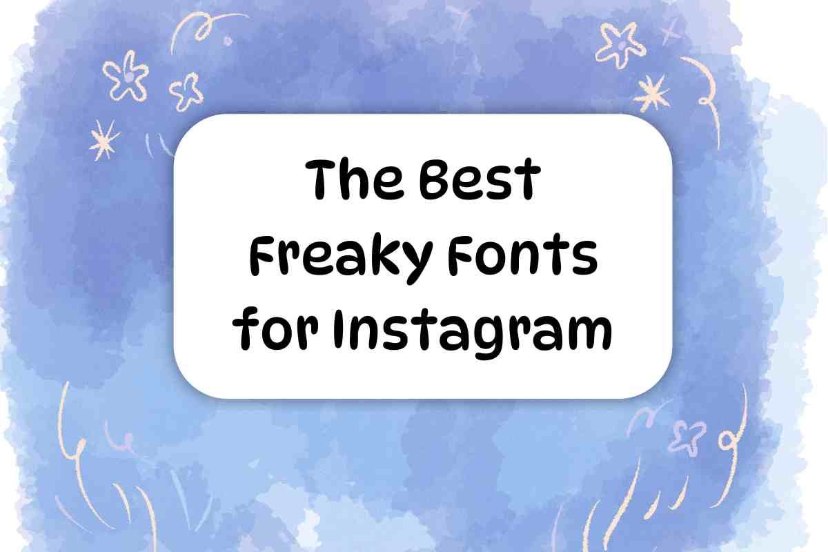 Ultimate Guide to Instagram Freaky Font