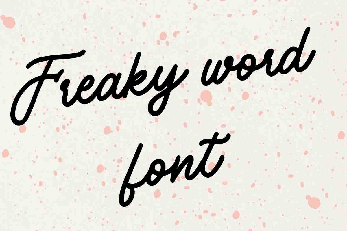 Freaky Word Fonts | Text with Unique Styles